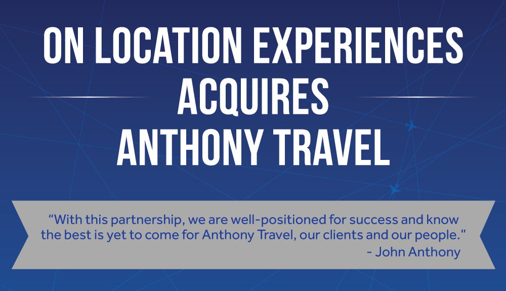 On Location Experiences Acquires Anthony Travel | Anthony Travel